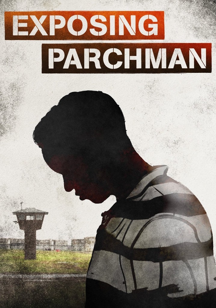 Exposing Parchman streaming: where to watch online?