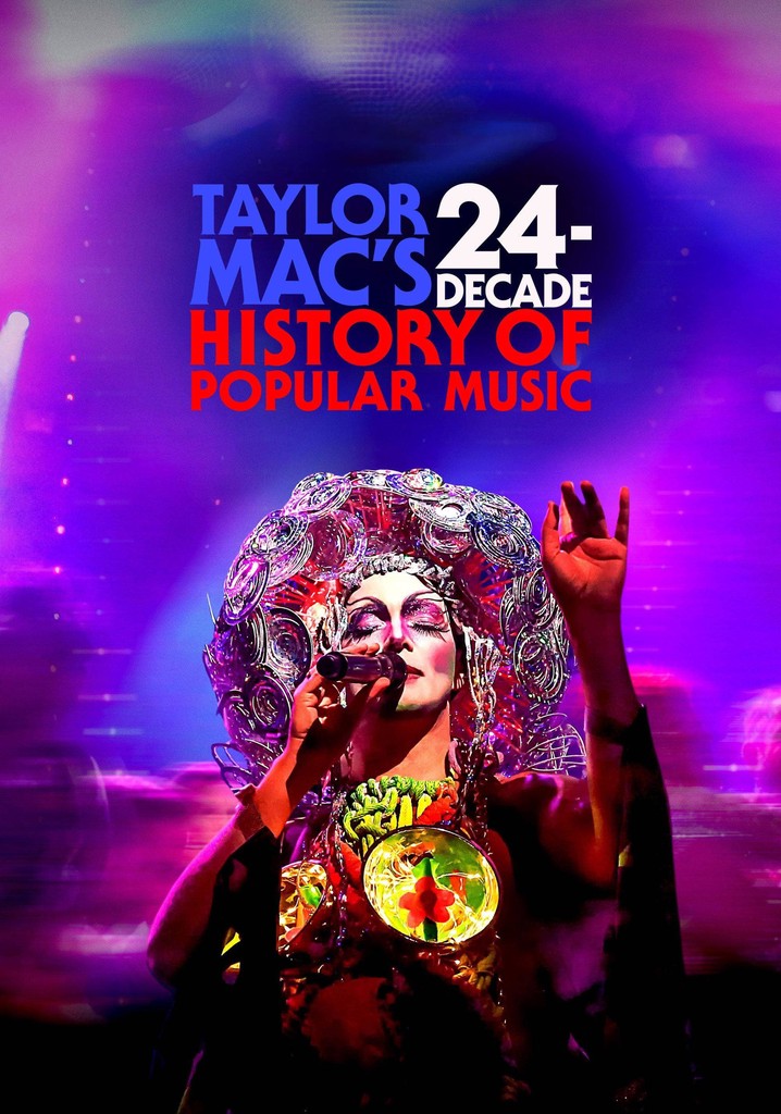 Taylor Mac's 24-Decade History of Popular Music streaming