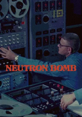 Neutron Bomb streaming: where to watch movie online?