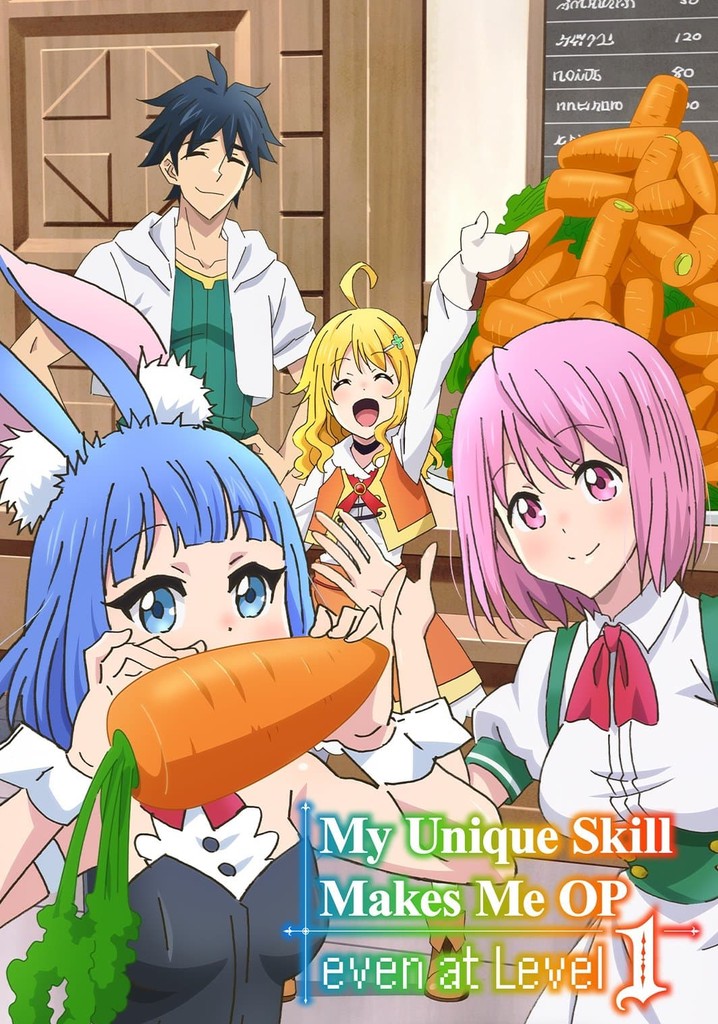 My Unique Skill Makes Me OP Even at Level 1 Season 1 - streaming