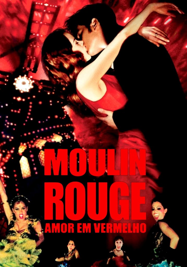Moulin Rouge! filme - Veja onde assistir