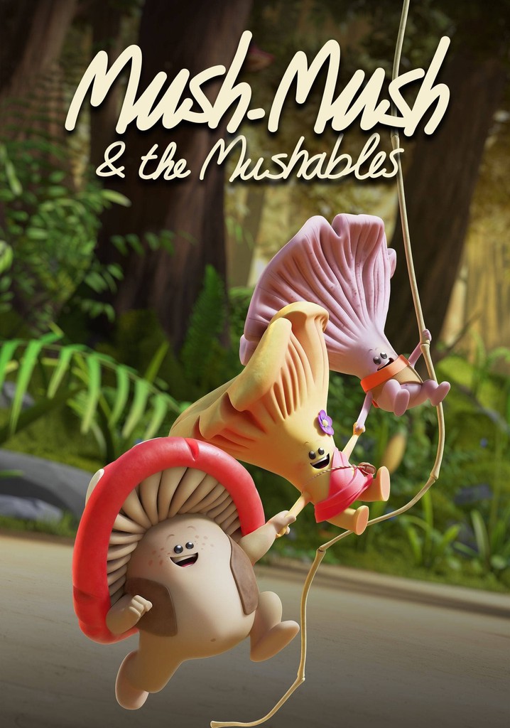 Mush-Mush Y Los Mushables temporada 1 - Episodios online