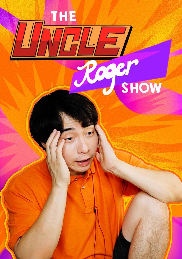 The Uncle Roger Show - streaming tv show online