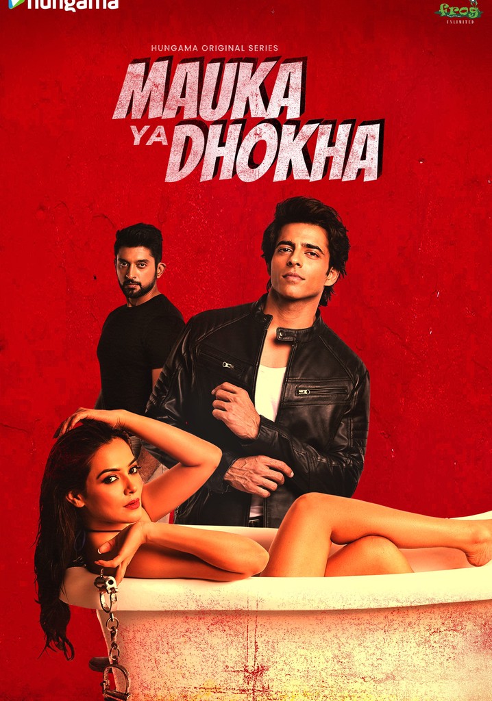 Mauka Ya Dhokha - streaming tv show online