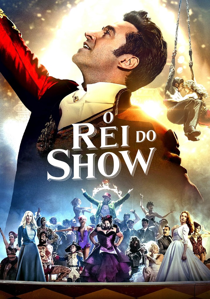 O Grande Showman filme - Veja onde assistir