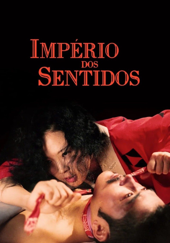 O Império Dos Sentidos Filme Veja Onde Assistir