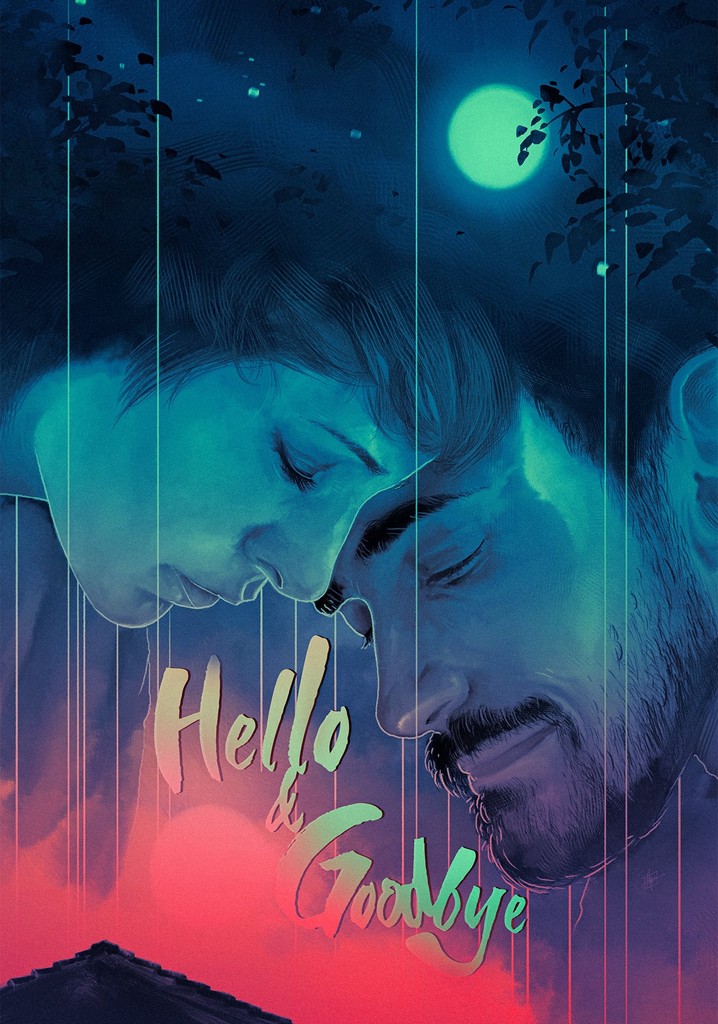 Hello & Goodbye streaming: where to watch online?