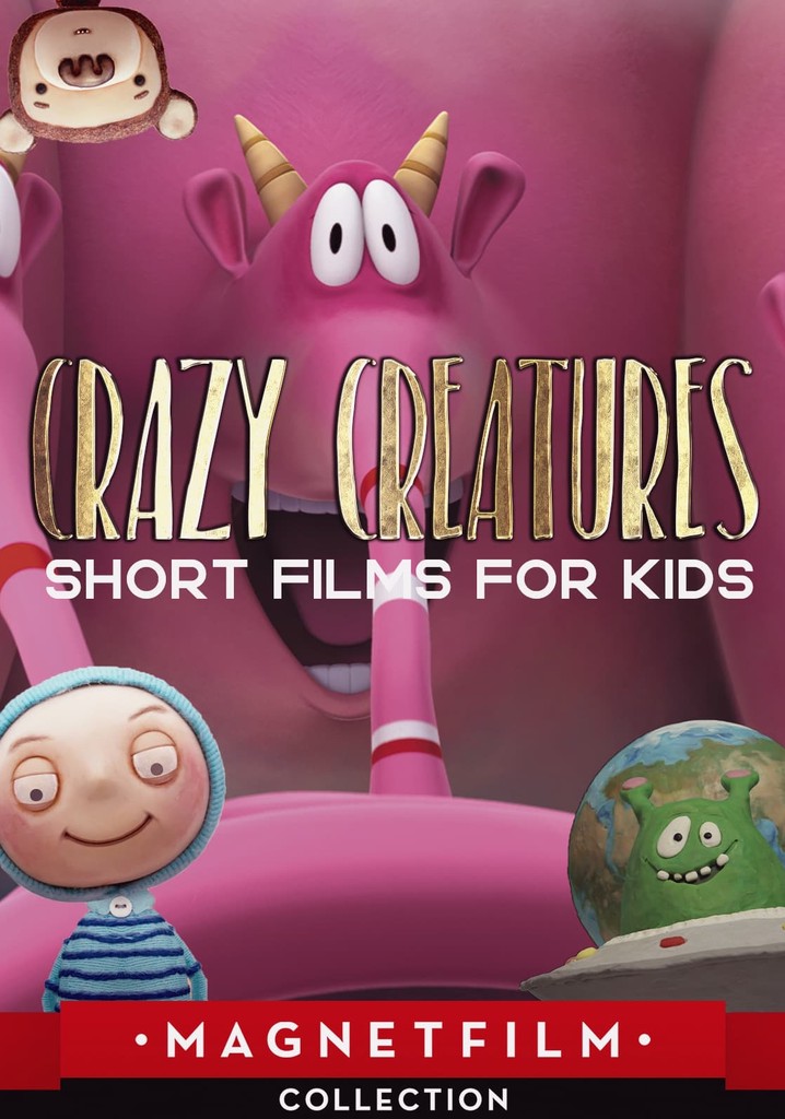 Crazy Creatures - Short Films for Kids streaming