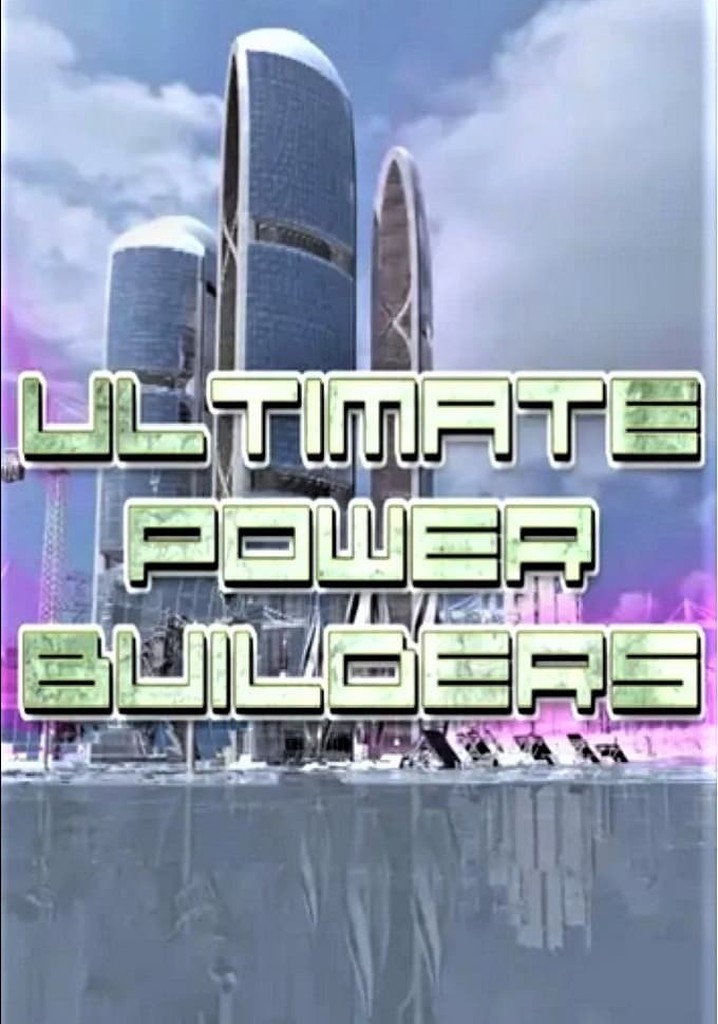 Ultimate Power Builders - streaming online