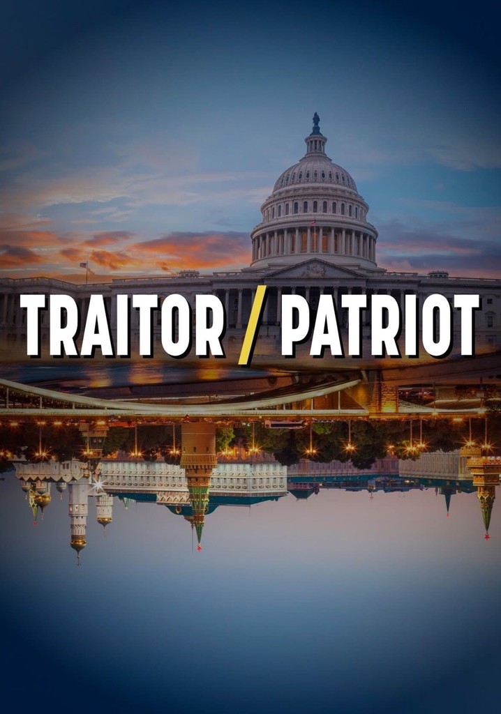 Traitor/Patriot - streaming tv show online