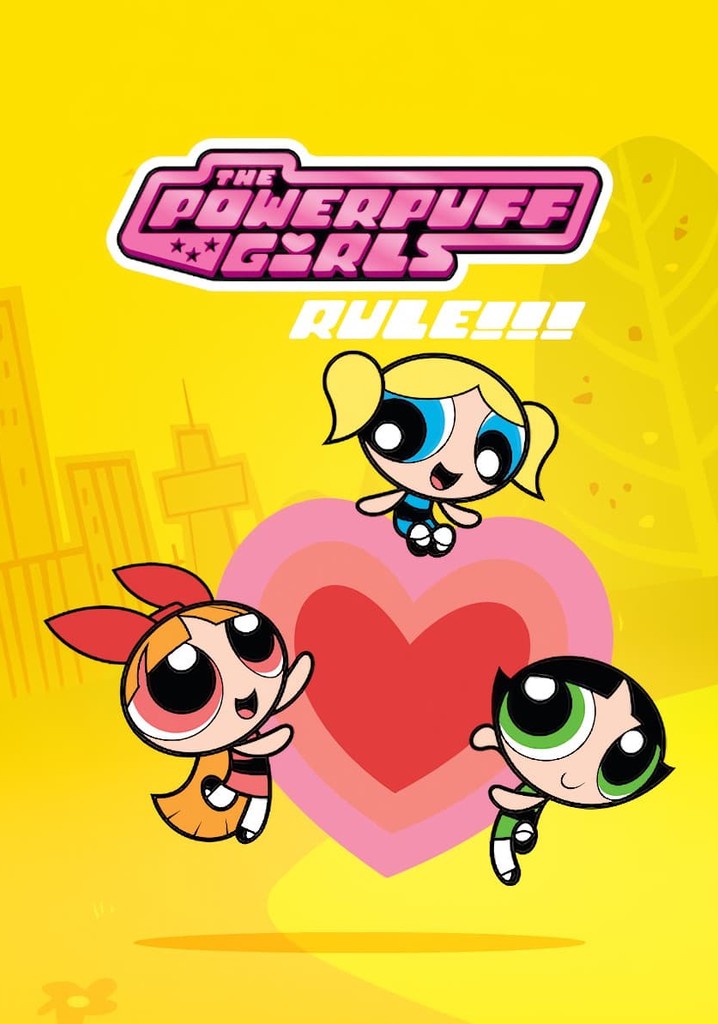 The Powerpuff Girls Rule!!! streaming online