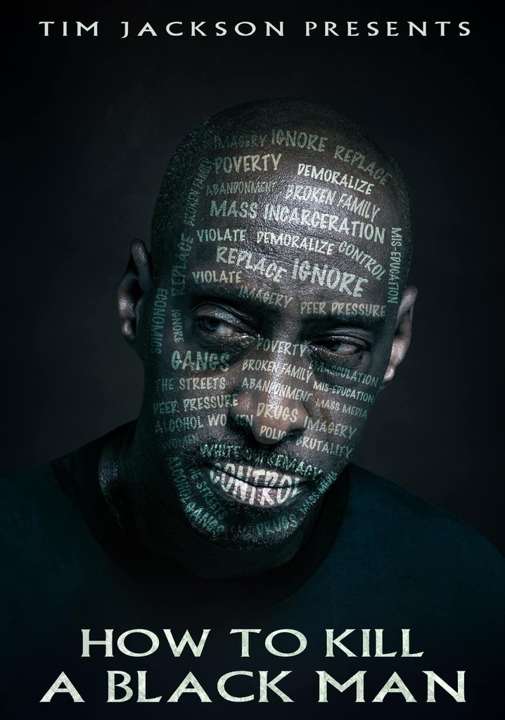 Tim Jackson Presents: How to Kill A Black Man streaming