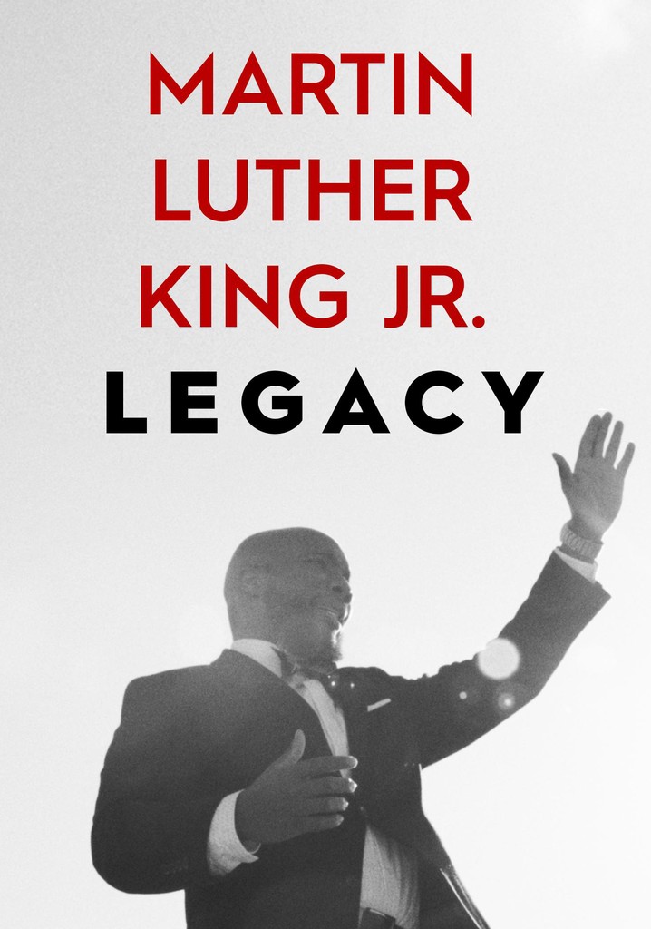 Martin Luther King Jr. Legacy streaming online