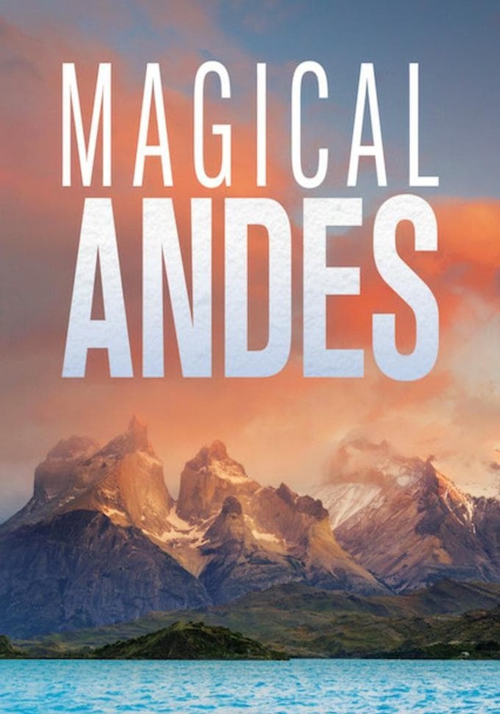 Magical Andes - streaming tv show online