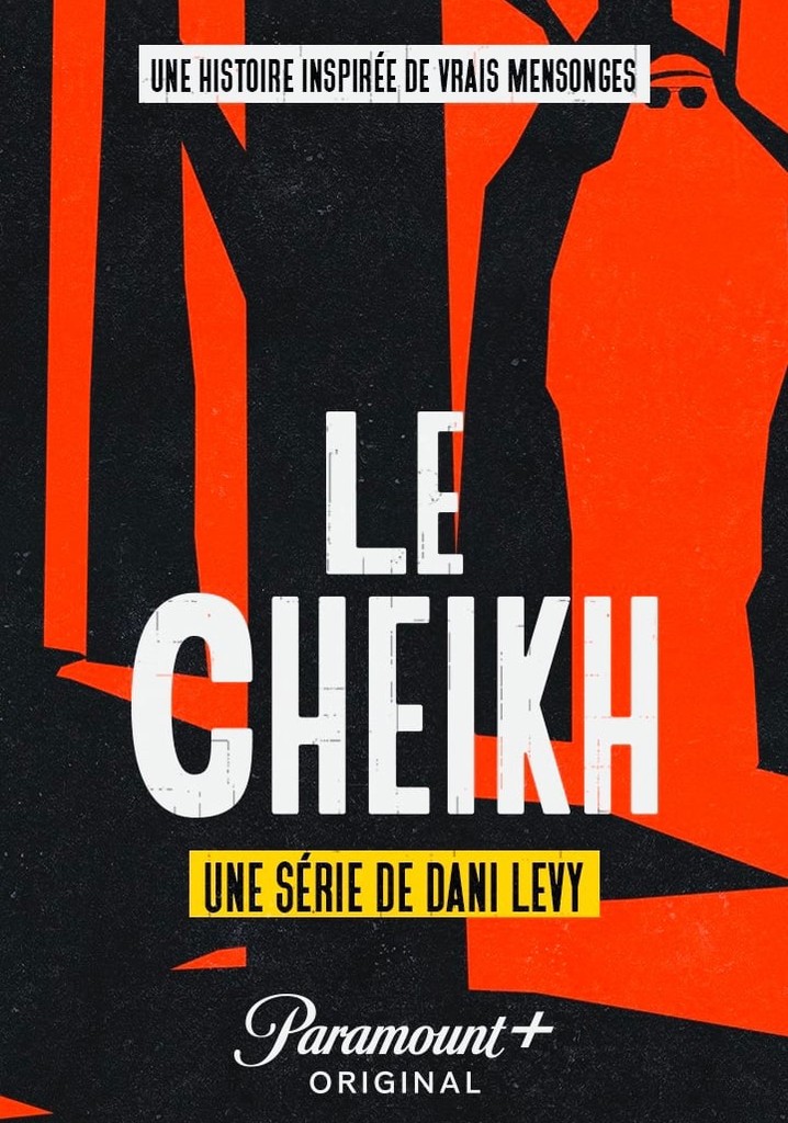Où regarder la série Le Cheikh en streaming