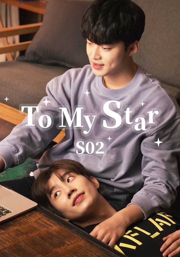 To My Star Season 2 - watch full episodes streaming online