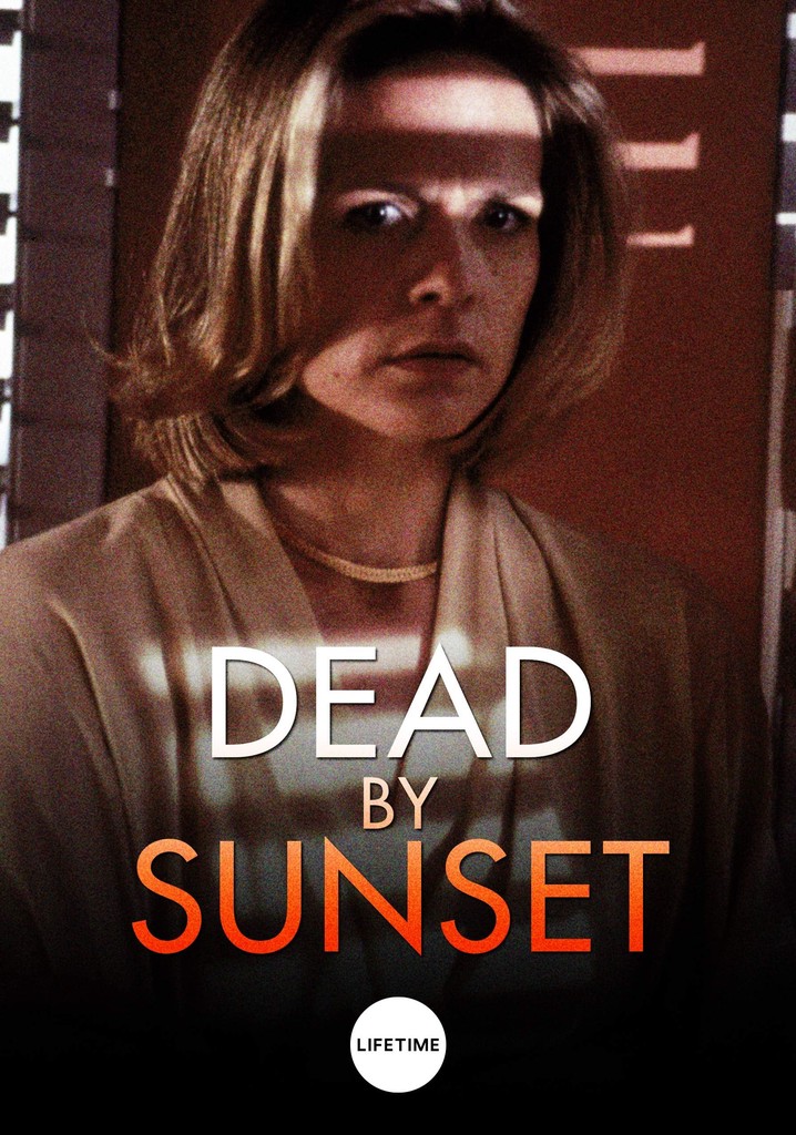 Dead by Sunset - streaming tv show online