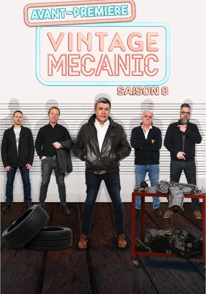 Saison 8 Vintage Mecanic streaming: où regarder les épisodes?
