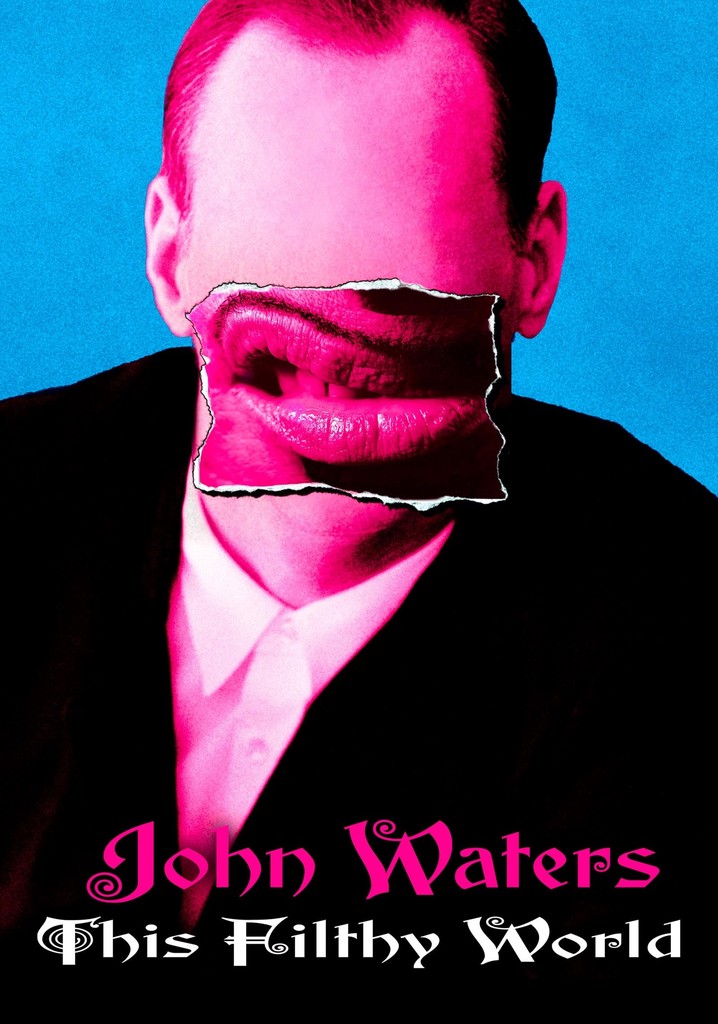 John Waters: This Filthy World streaming online