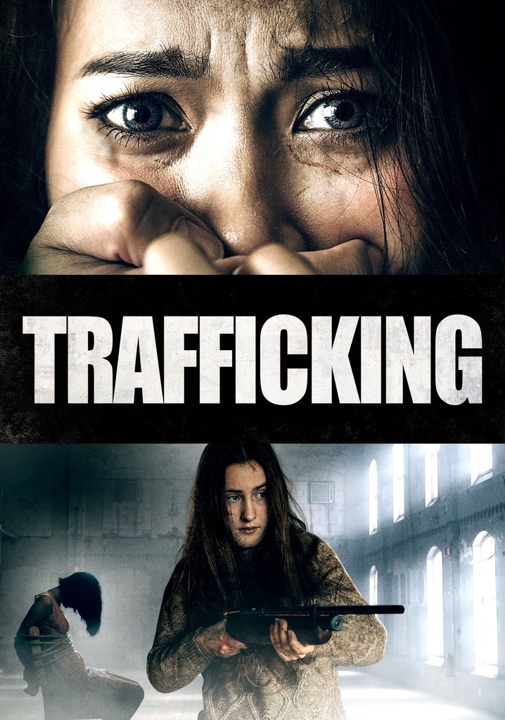 Trafficking - movie: where to watch stream online