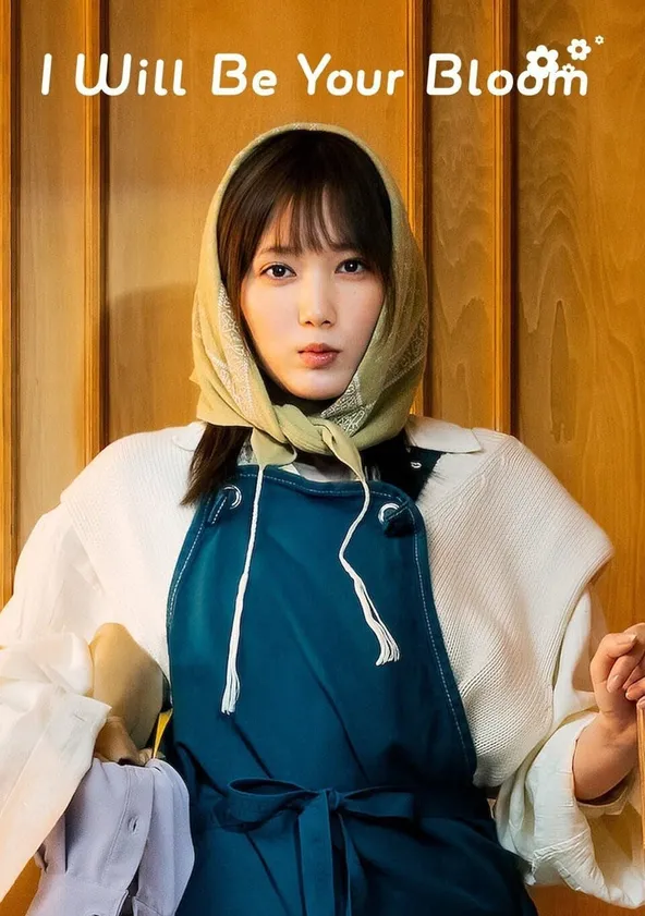 I Will Be Your Bloom - streaming tv show online