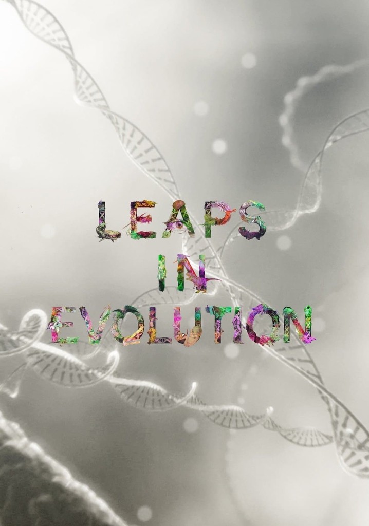 Leaps In Evolution - streaming tv show online