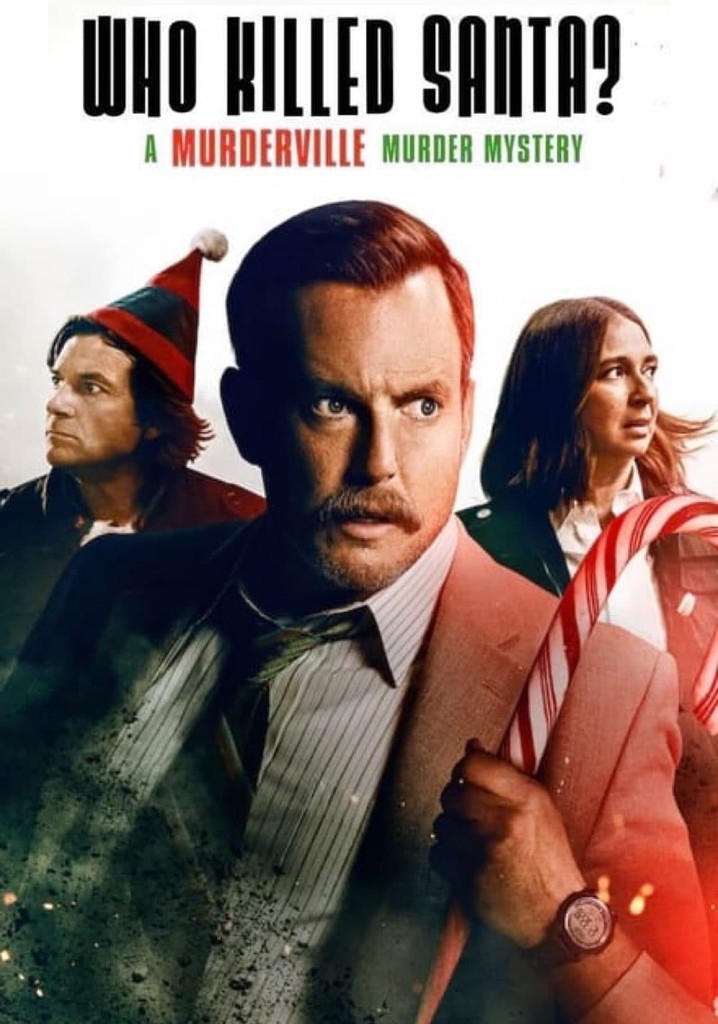 Who Killed Santa? A Murderville Murder Mystery streaming