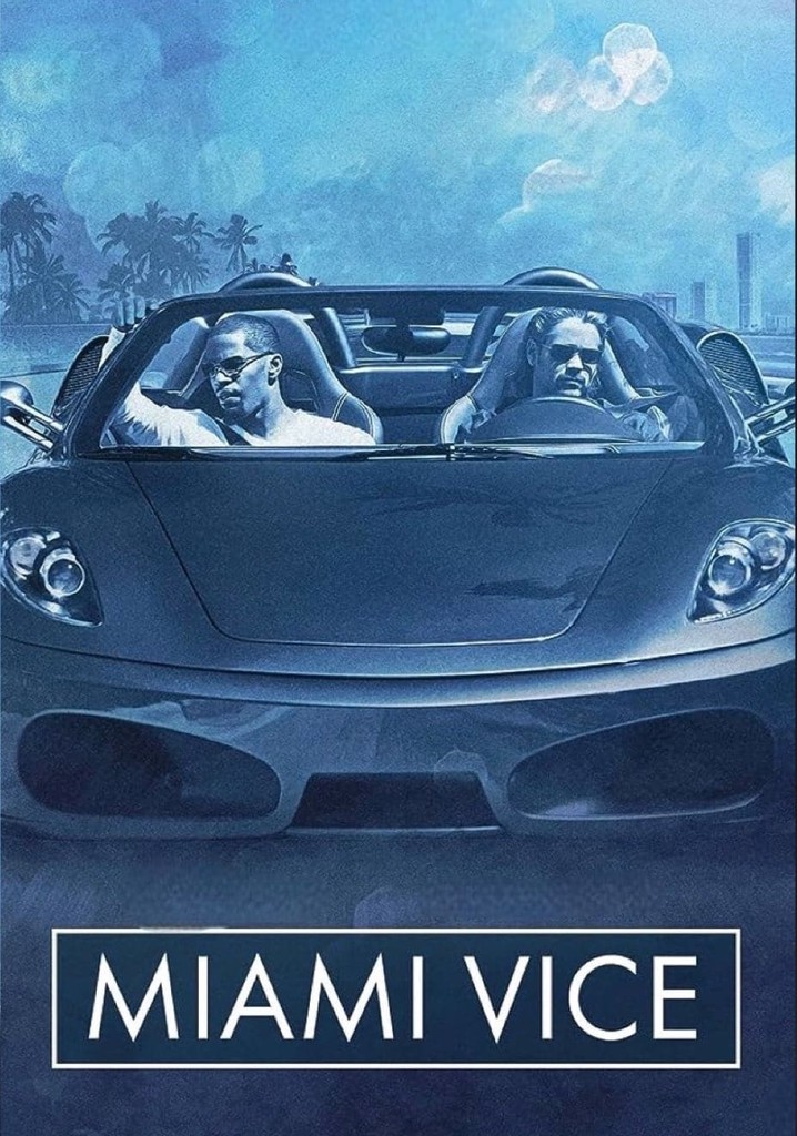 Miami Vice - movie: where to watch streaming online