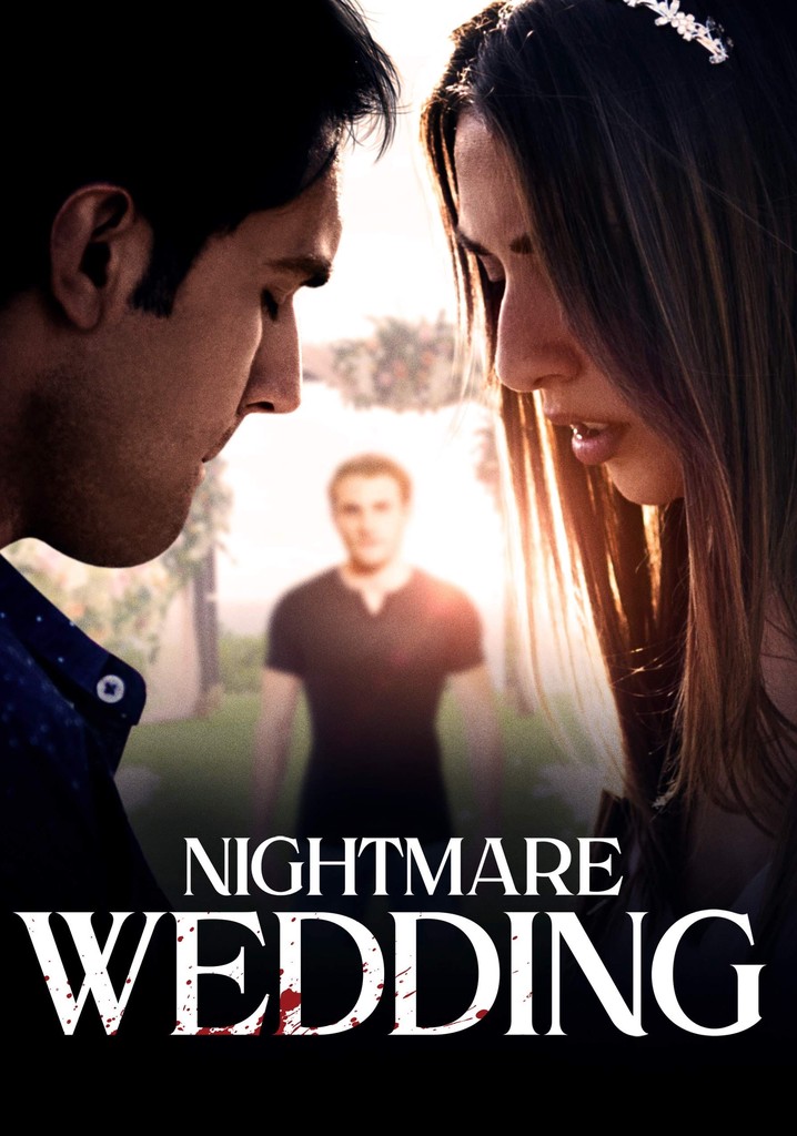 Nightmare Wedding streaming: where to watch online?