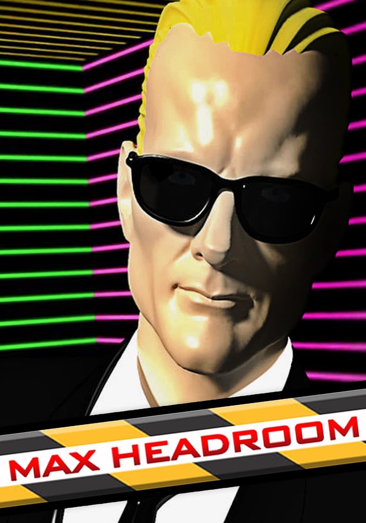 Max Headroom - watch tv show streaming online