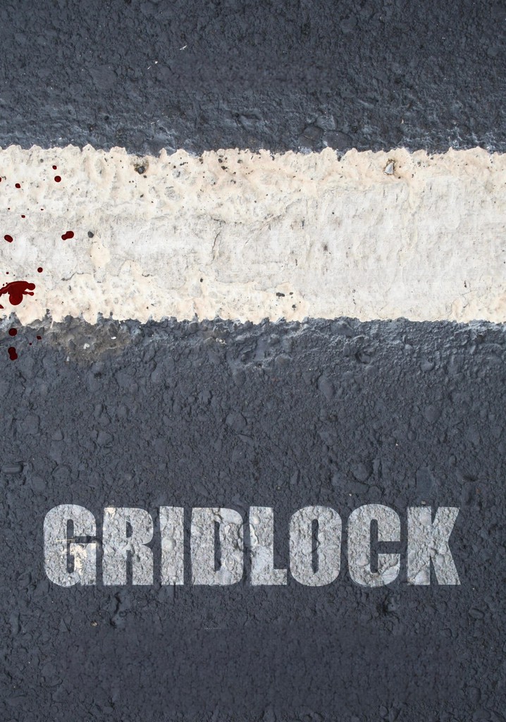 Gridlock streaming: where to watch movie online?