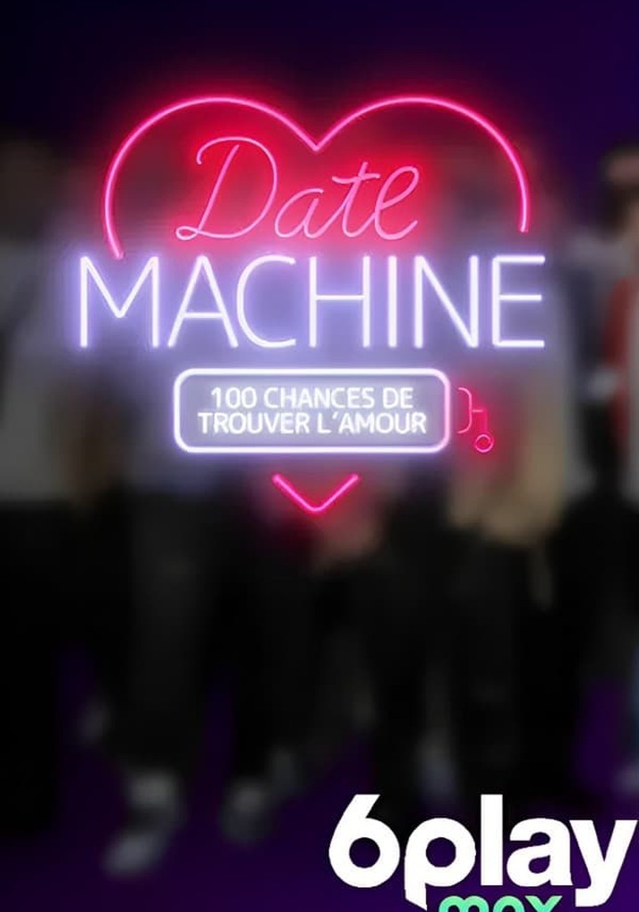 Date machine : 100 chances de trouver l'amour streaming