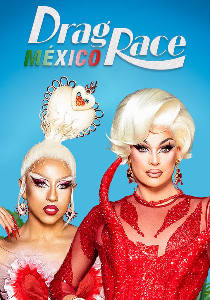 Drag Race México - Ver la serie de tv online