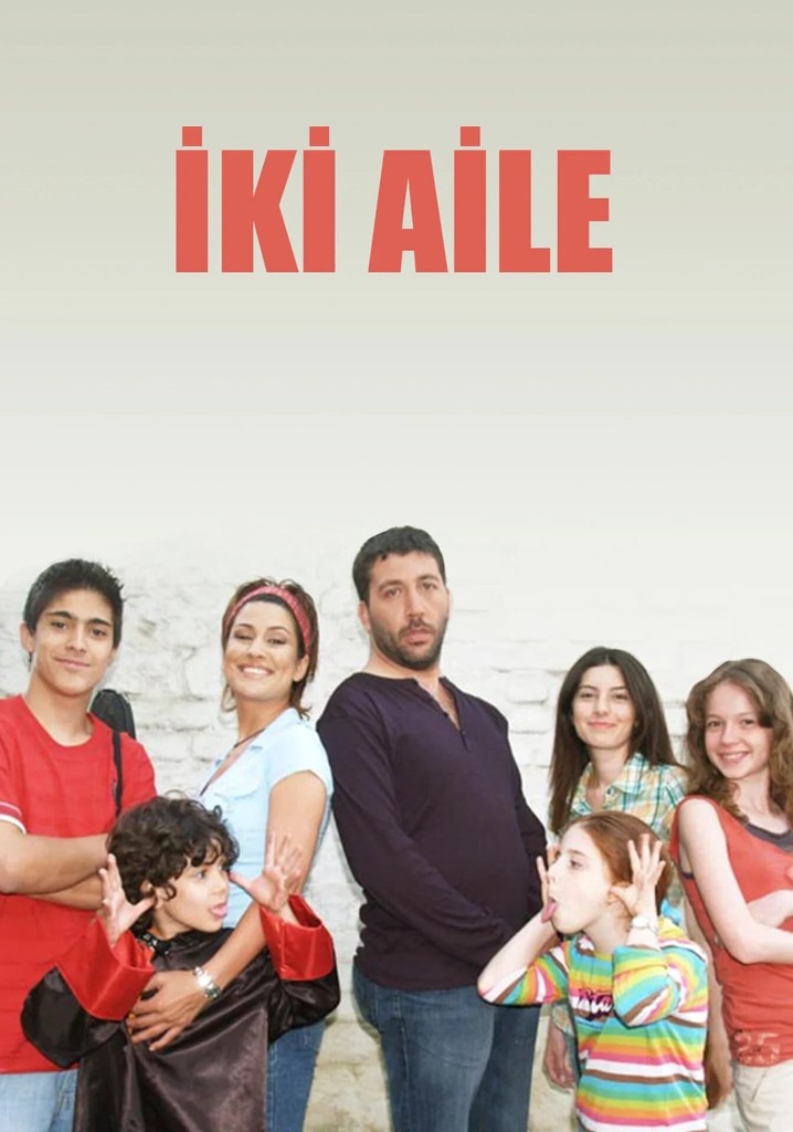 İki Aile - TV Dizisini internetten izleyin