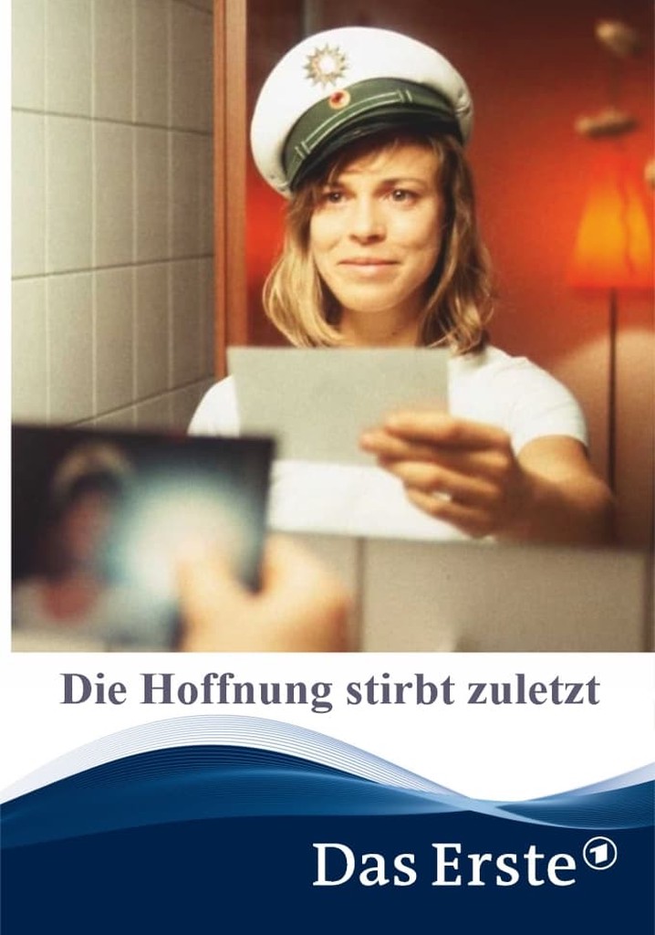 Die Hoffnung stirbt zuletzt - Stream: Online anschauen