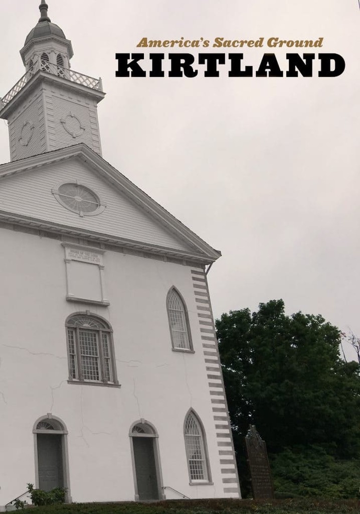 Kirtland: America's Sacred Ground streaming