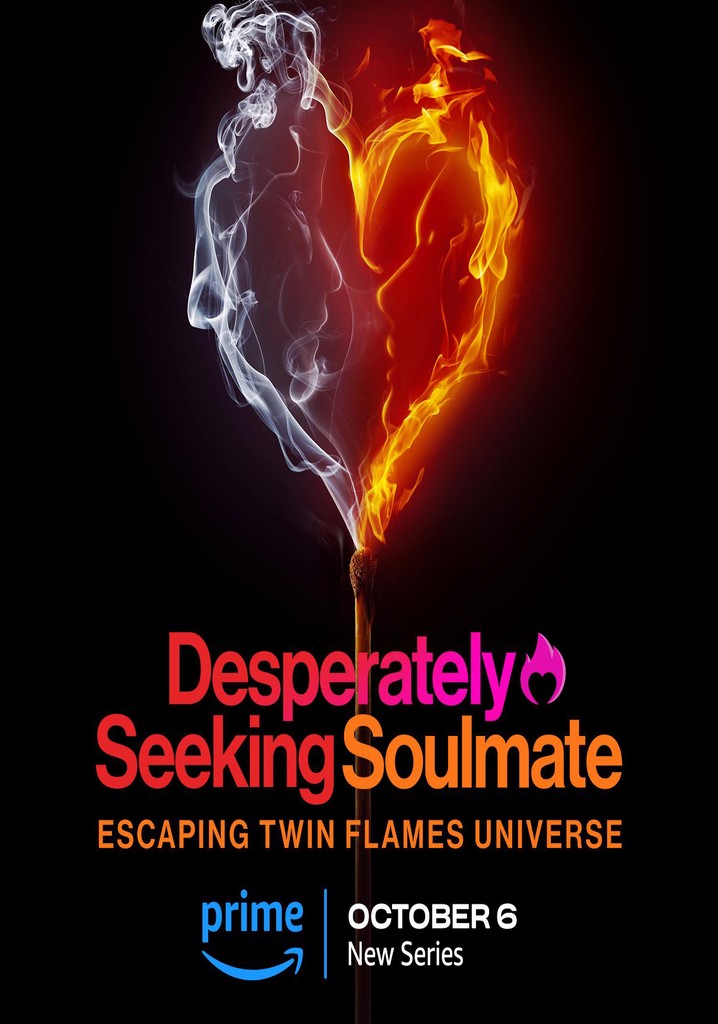 Desperately Seeking Soulmate: Escaping Twin Flames Universe Desperately Seeking Soulmate: Escaping Twin Flames Universe
