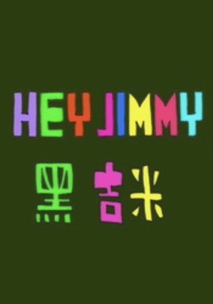 Hey Jimmy filme - Veja onde assistir online