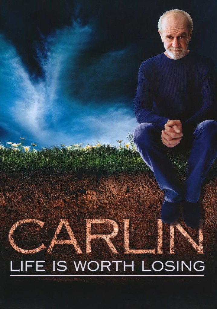 George Carlin: Life Is Worth Losing streaming