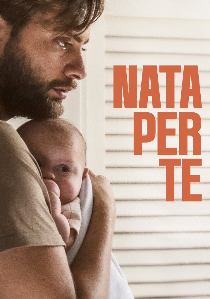 Nata per te - film: dove guardare streaming online