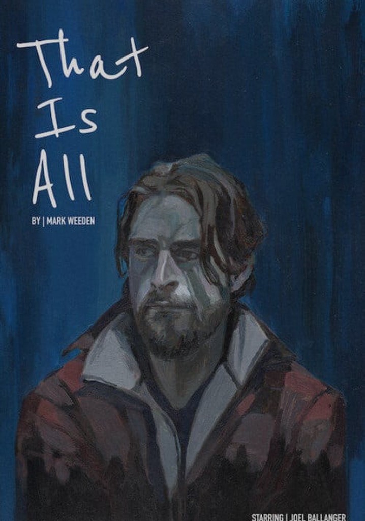 That Is All streaming: where to watch movie online?