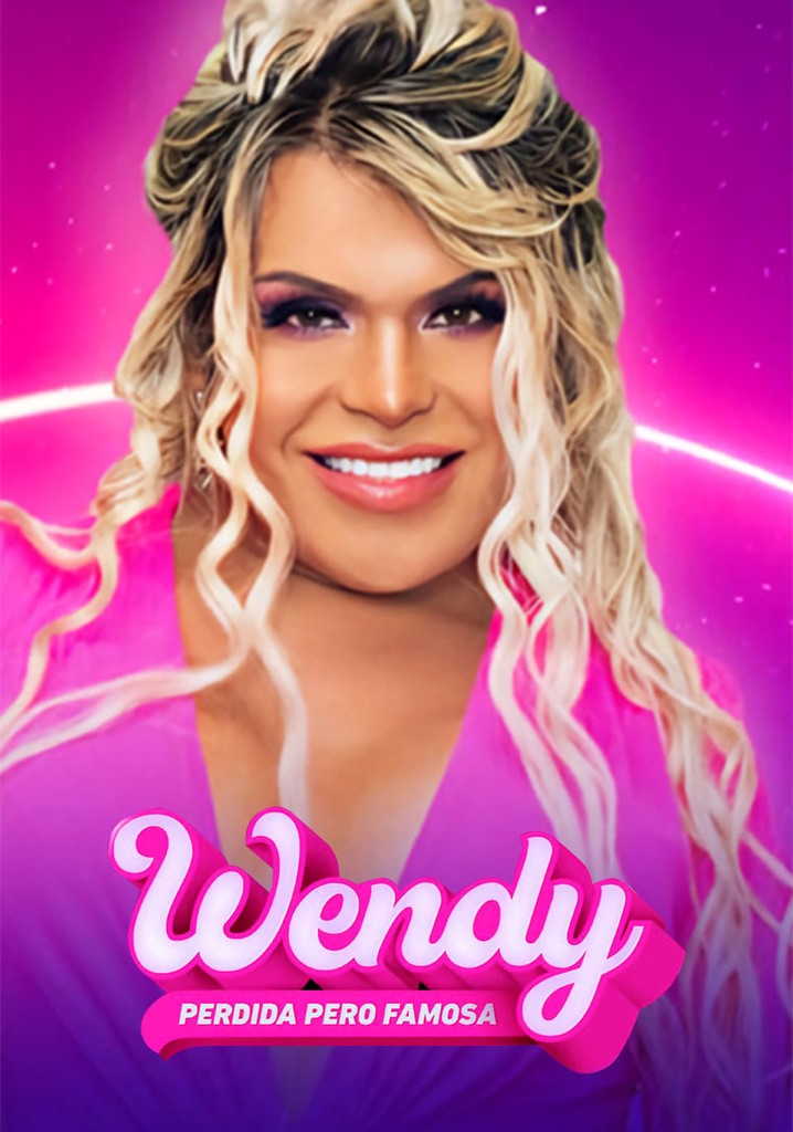Wendy: Perdida Pero Famosa temporada 1 - Episodios online