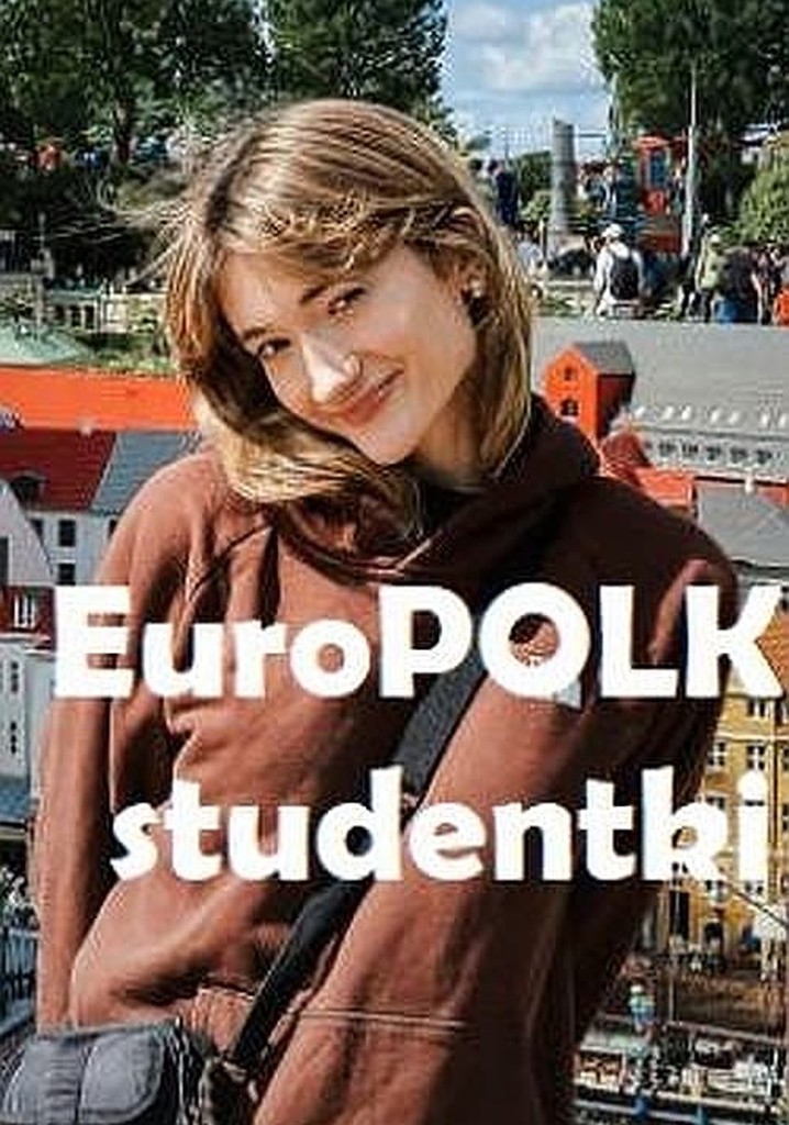 EuroPOLKI studentki Sezon 1 oglądaj odcinki online