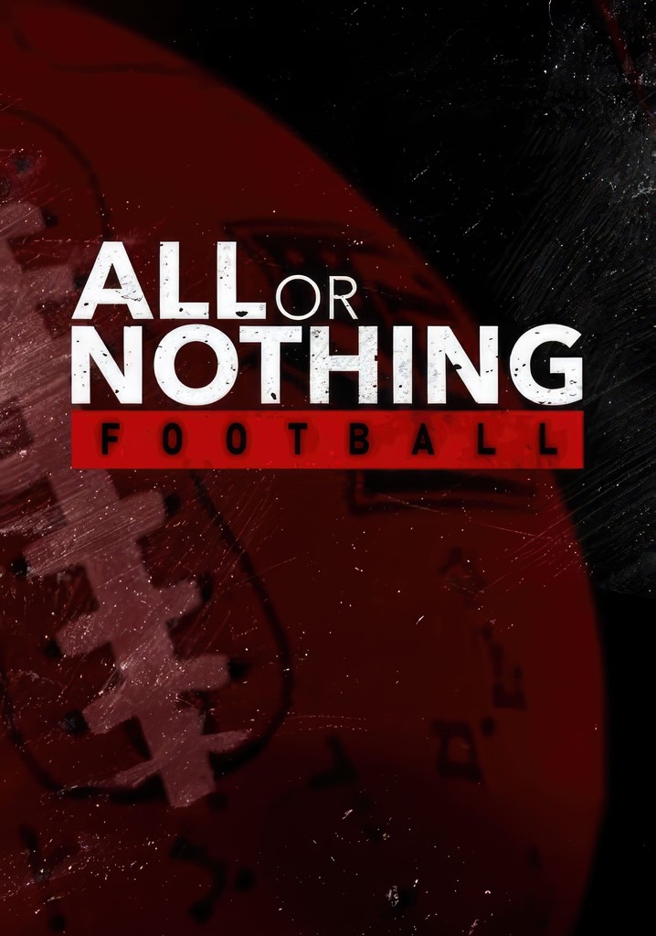 Regarder la série All or Nothing streaming