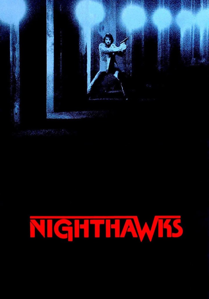 Nighthawks streaming: where to watch movie online?