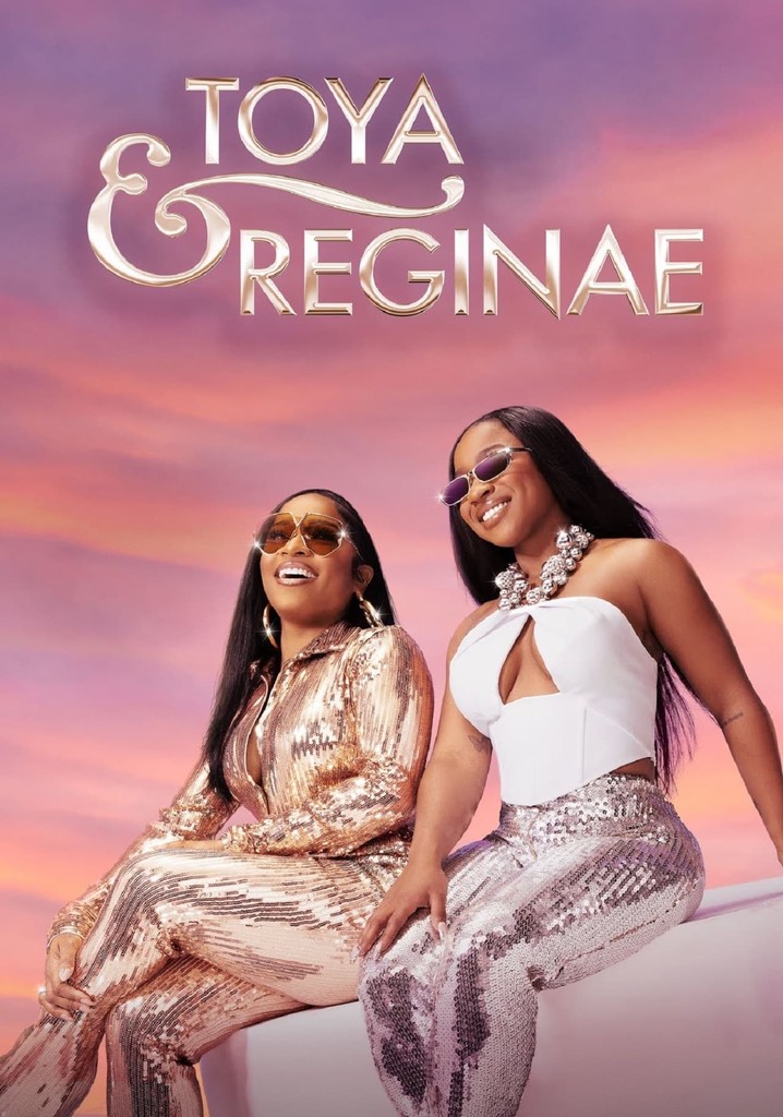 Toya & Reginae - streaming tv show online