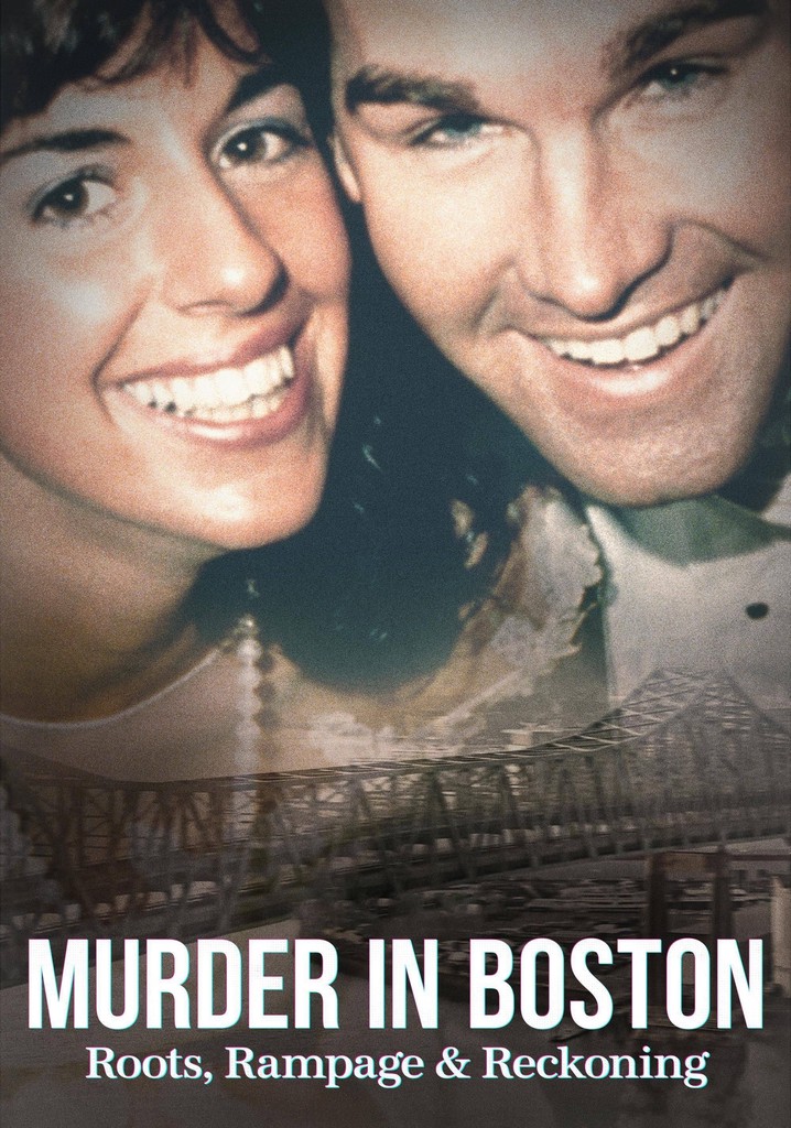 Murder in Boston: Roots, Rampage, and Reckoning Season 1 - streaming