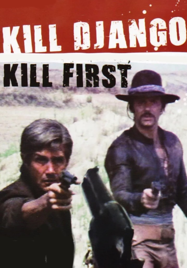 Kill Django...Kill First streaming: watch online