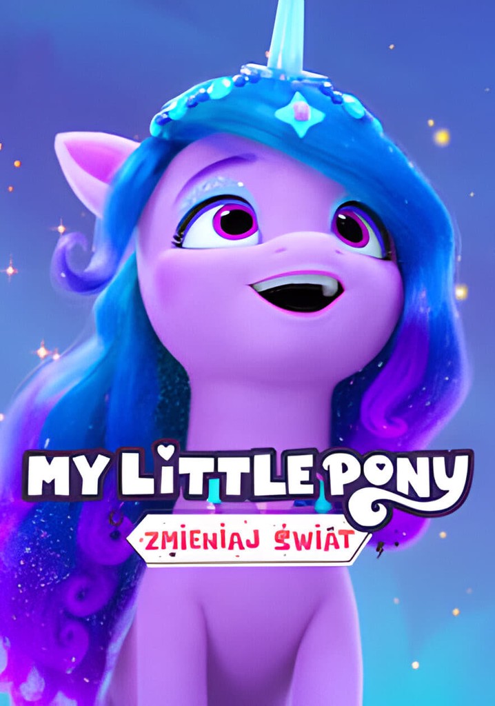 My Little Pony: Zmieniaj świat Sezon 6 online