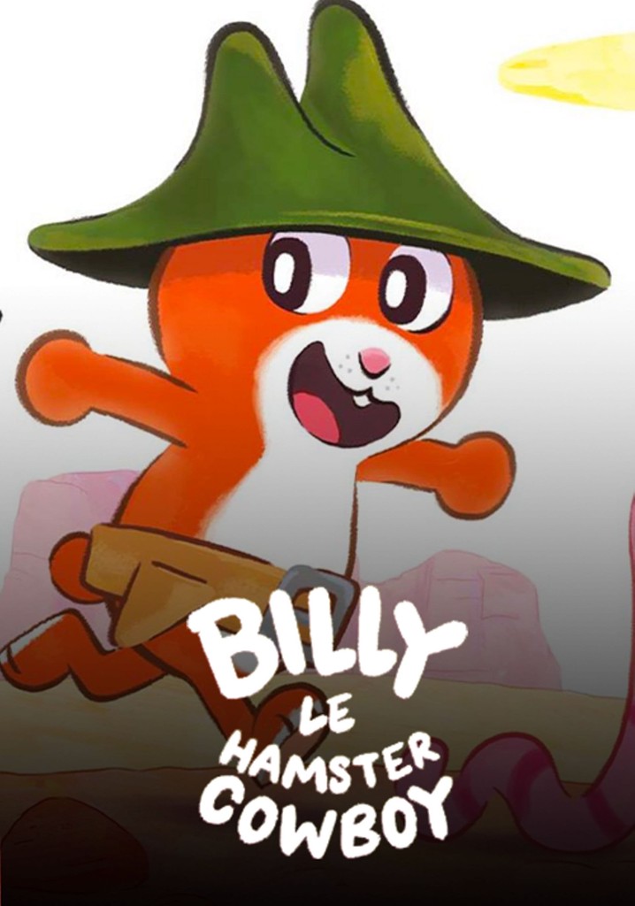 Saison 1 Billy, le hamster cowboy streaming: où regarder les épisodes?